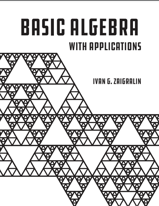 Basic Algebra with Applications - 6th Edition - Open Textbook Library